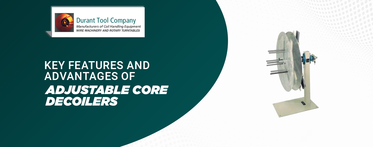 Key Features and Advantages of Adjustable Core Decoilers